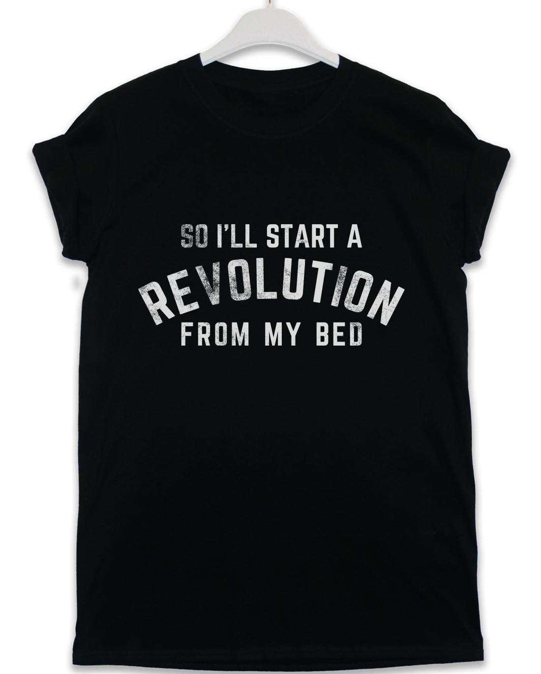 Start a Revolution From My Bed Lyric Quote T-Shirt | 8Ball